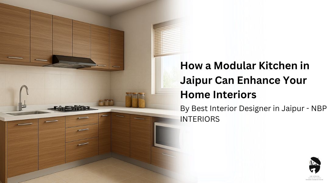 Best Modular Kitchens In Jaipur In 2025 - Nbp Interiors
